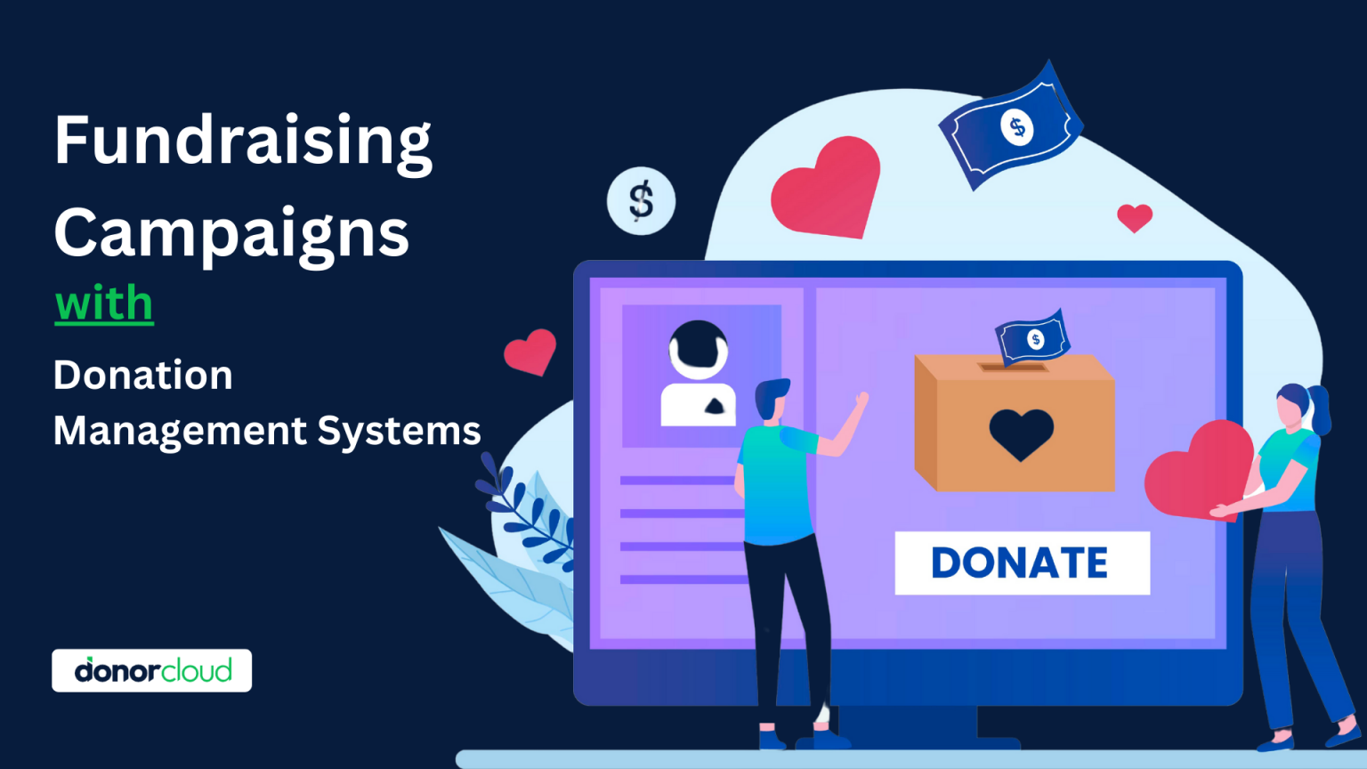 Enhancing Fundraising Campaigns: How Donation Management Systems Boost UK Charities - DonorCloud