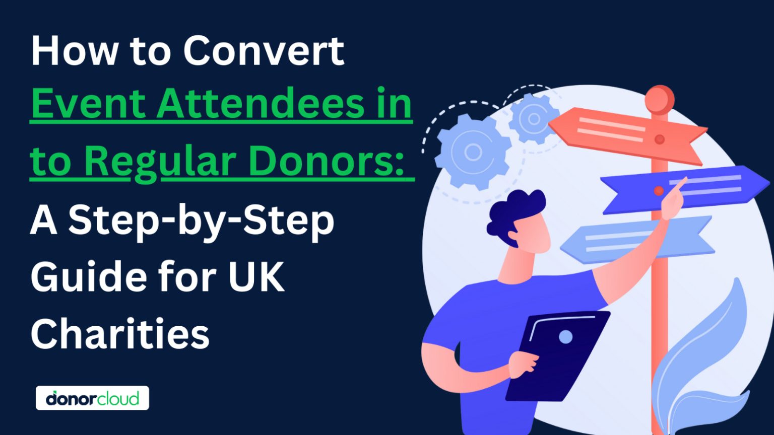 How to Convert Event Attendees into Regular Donors: A Step-by-Step Guide for UK Charities ...